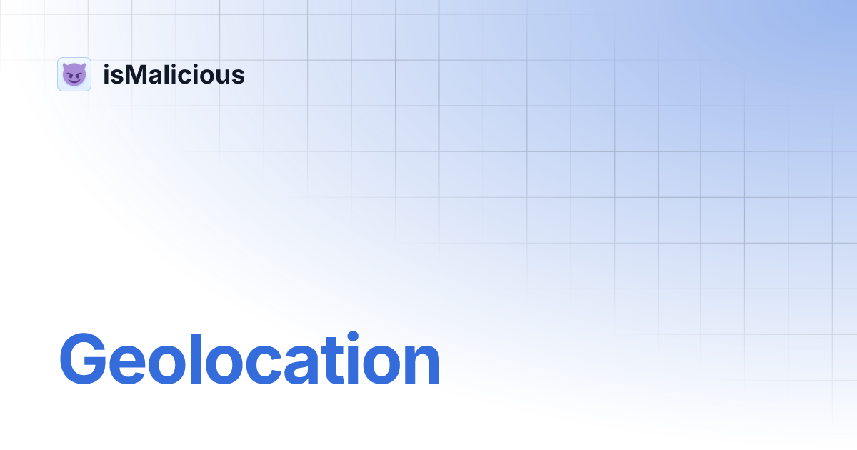 Geolocation | isMalicious
